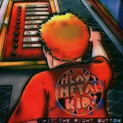 Amazon.com: Hit The Right Button : The Heavy Metal Kids: Digital Music