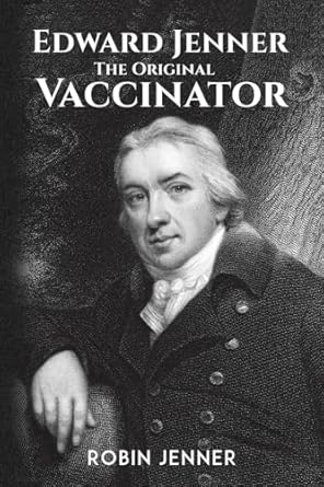 Amazon.co.jp: Edward Jenner - the Original Vaccinator : Jenner, Robin: 洋書