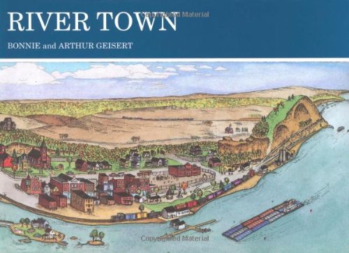 River Town (Small Town U.S.A.): Geisert, Bonnie, Geisert, Arthur ...