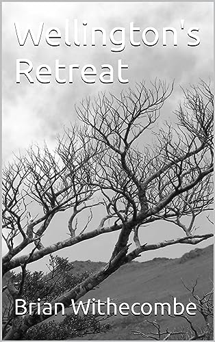 Wellington's Retreat eBook : Withecombe, Brian: Amazon.co.uk: Kindle Store