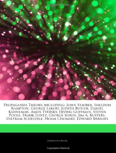 Articles on Propaganda Theory, Including: John Stauber, Sheldon Rampton ...