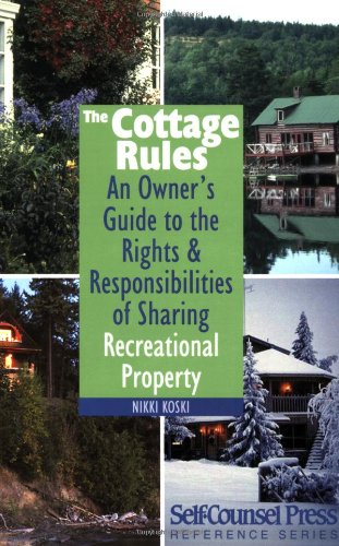 The Cottage Rules: An owner's guide to the rights & responsibilities of ...
