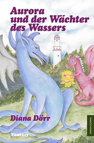 Amazon.com: Aurora und der Wächter des Wassers: 9783956452246: Diana ...