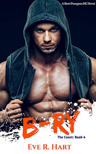 B-ry: A Steel Paragons MC Novel (The Coast: Book 4) - Kindle edition by ...