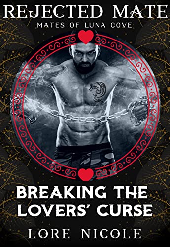 Breaking the Lovers' Curse: A Rejected Mates Novella: Mates of Luna ...