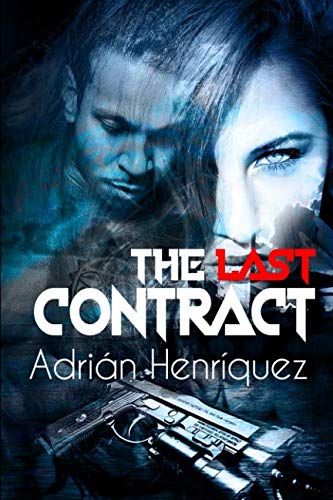 Amazon.com: The Last Contract: 9781794264755: Henriquez, Adrian: Books