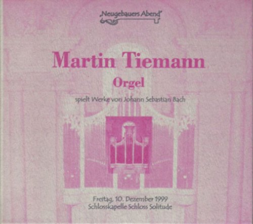 Orgelmusik - Tiemann,Martin, Bach,Johann Sebastian: Amazon.de: Musik