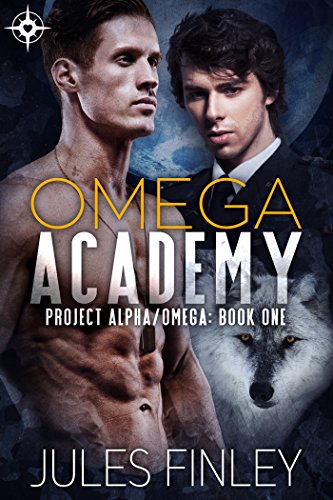 Omega Academy (Project Alpha/Omega Book 1) eBook : Finley, Jules ...