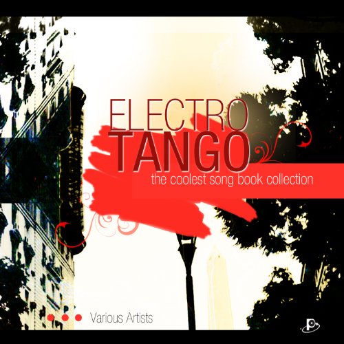 Play Electrotango "The Best Coolest Songbook Collection" by VARIOUS ...