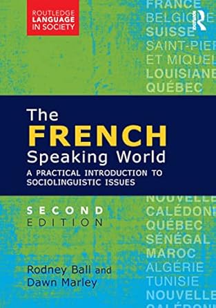 The French-Speaking World: A Practical Introduction to Sociolinguistic ...