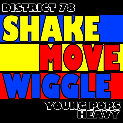Amazon.com: Shake Move Wiggle (feat. Young Pops & Heavy) : District 78 ...
