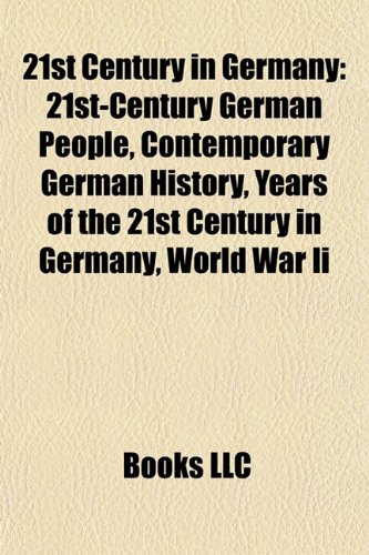 21st Century in Germany: 21st-Century German People, Contemporary ...