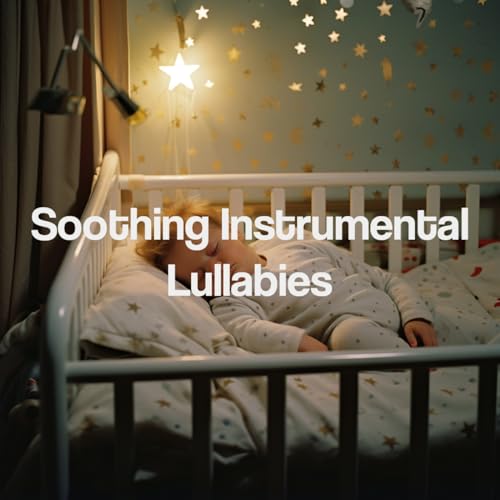 Play Soothing Instrumental Lullabies by Nursery Rhymes & Rockabye ...