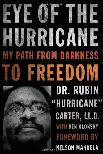 Eye of the Hurricane: My Path from Darkness to Freedom: Carter, Rubin ...