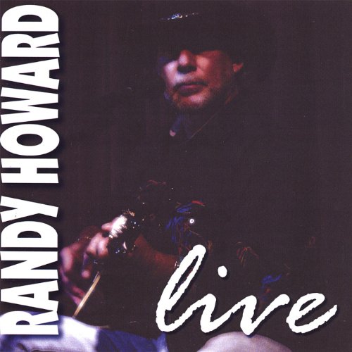 Amazon.com: Randy Howard Live : Randy Howard: Digital Music