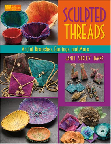 Sculpted Threads: Artful Brooches, Earrings and More: Hawks, Janet ...
