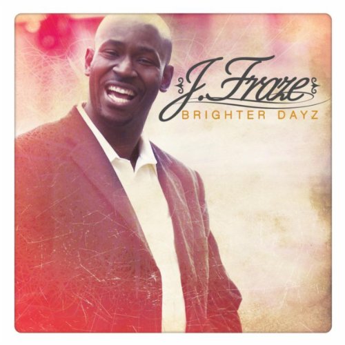 Play Brighter Dayz by J.Fraze on Amazon Music