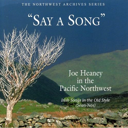 Joe Heaney - Say a Song: Irish Songs in the Old Style - Amazon.com Music