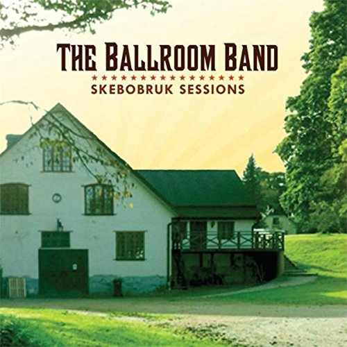 Amazon MusicでThe Ballroom BandのSkebobruk Sessionsを再生する