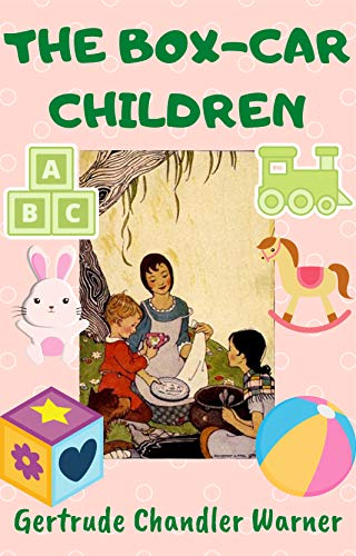 The Box-Car Children: The Original 1924 Edition (Boxcar Children Book 1 ...
