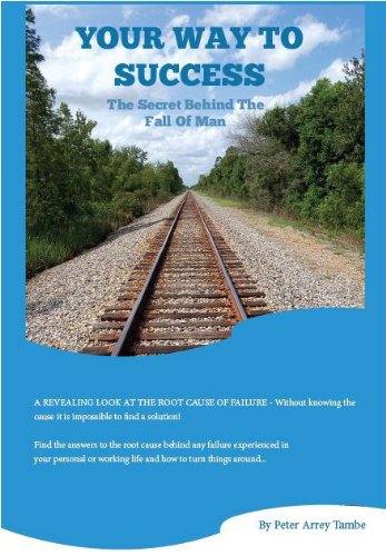 Your Way To Success: The Secret Behind The Fall Of Man - Kindle edition ...