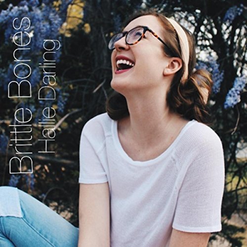 Play Brittle Bones by Hallie Darling on Amazon Music