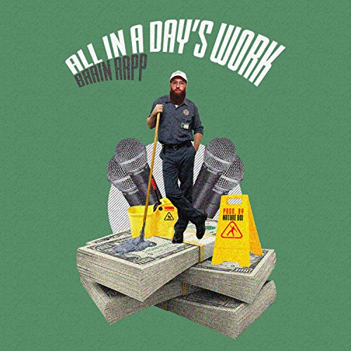 Amazon.co.jp: All in a Day's Work [Explicit] : Brain Rapp: Digital Music