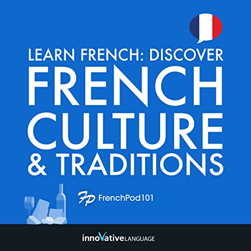 Learn French: Discover French Culture & Traditions (Audio Download ...