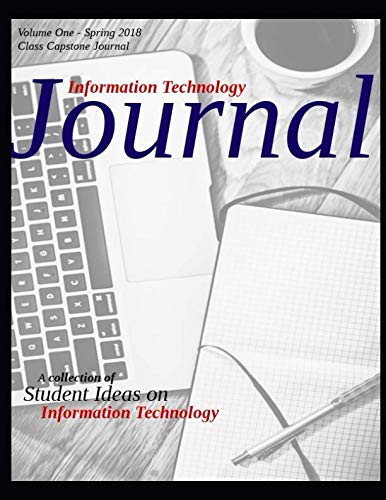 Information Technology Journal: A Class Capstone Journal (IT Practicum ...