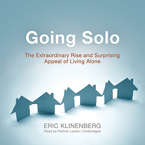 Amazon.com: Going Solo: The Extraordinary Rise and Surprising Appeal of ...