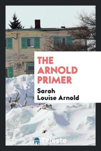 Amazon.com: The Arnold Primer: 9790649483623: Arnold, Sarah Louise: Books