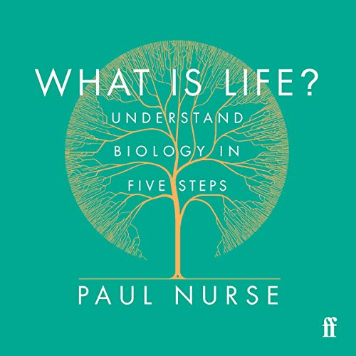 What Is Life?: Understand Biology in Five Steps (Audio Download): Paul ...