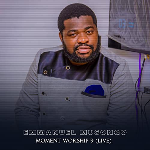 Amazon.com: Moment Worship 9 (Live) : Emmanuel Musongo: Digital Music