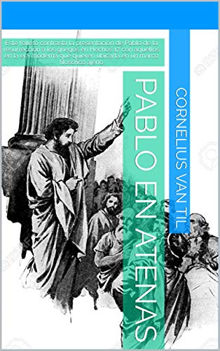 Pablo en Atenas: Este folleto contrasta la presentación de Pablo de la ...