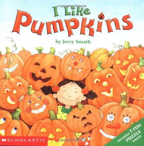 I Like Pumpkins: Smath, Jerry: 9780439521109: Amazon.com: Books