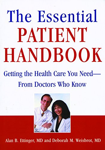 The Essential Patient Handbook: Getting the Health Care You Need - From ...