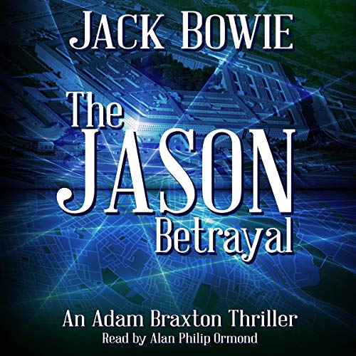 Amazon.com: The Jason Betrayal: An Adam Braxton Thriller, Book 4 ...