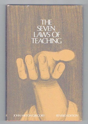 The Seven Laws of Teaching-Revised Edition: John Milton Gregory: Amazon ...