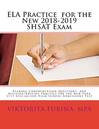 ELA Practice for the New 2018-2019 SHSAT Exam: 125 Revising/Editing and ...