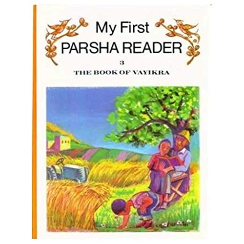 My First Parsha Reader / Vayikra (Volume Three): Rabbi Moshe Weissman ...