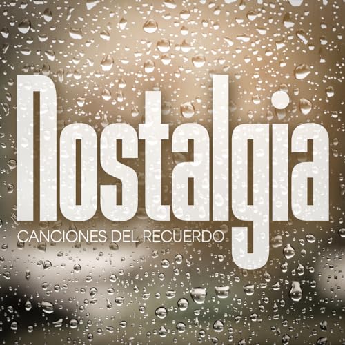 Play Nostalgia: Canciones Del Recuerdo by VARIOUS ARTISTS on Amazon Music