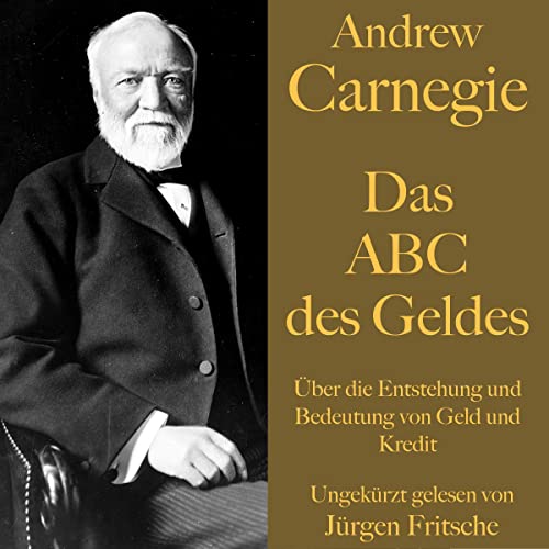 Das ABC des Geldes: Über die Entstehung und Bedeutung von Geld und ...