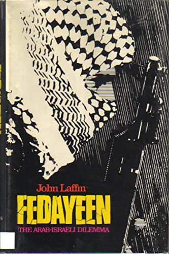 Fedayeen: The Arab-Israeli Dilemma: Laffin, John: 9780029177709: Amazon ...
