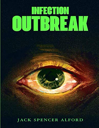 Amazon.com: Infection: Outbreak: 9781078094405: Alford, Jack Spencer ...