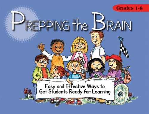 Prepping the Brain: Easy and Effective Ways to Get Students Ready for ...
