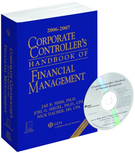 Corporate Controller's Handbook of Financial Management (2006-2007 ...