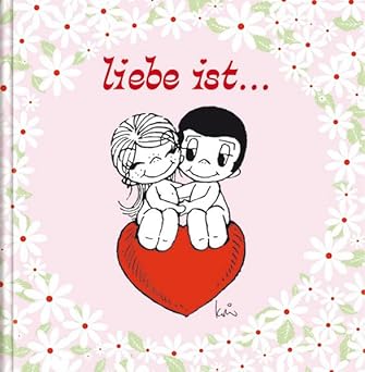 Liebe ist… Cartoon-Geschenkbuch über die Liebe
