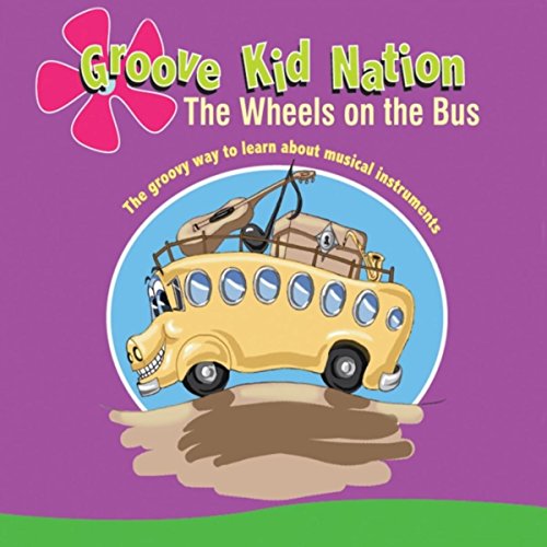 Amazon.com: The Wheels On the Bus : Groove Kid Nation: Digital Music