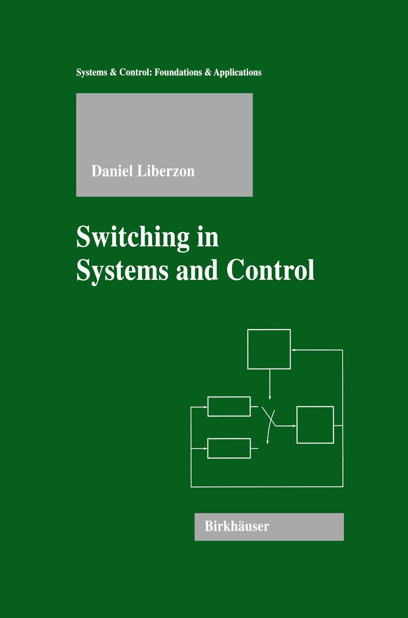Switching in Systems and Control (Systems & Control: Foundations ...