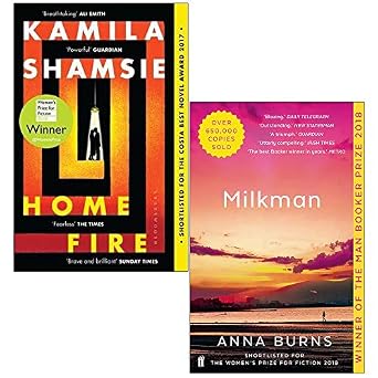 Amazon.fr - Home Fire par Kamila Shamsie & Milkman par Anna Burns ...